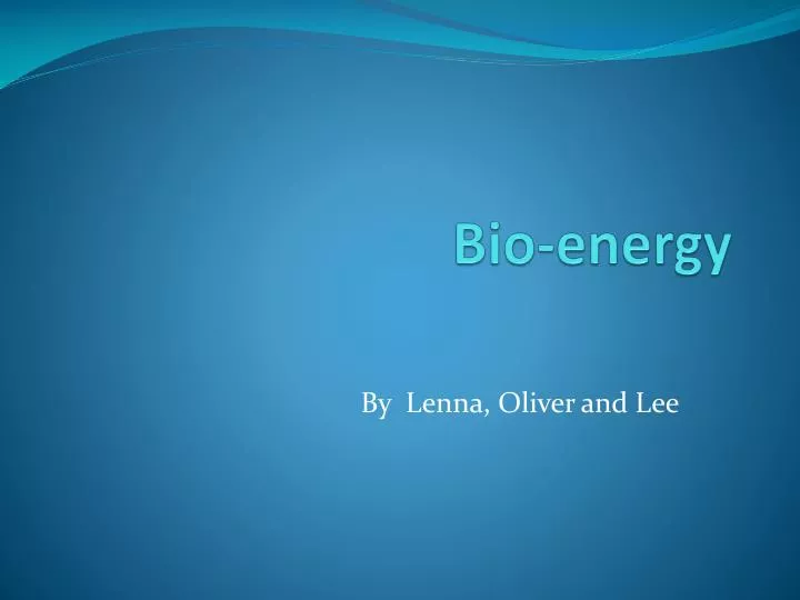 PPT - Bio-energy PowerPoint Presentation, free download - ID:1587755