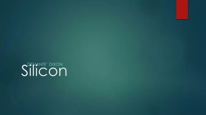 PPT - Silicon PowerPoint Presentation, free download - ID:1588369