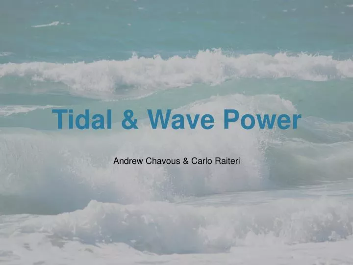 PPT - Tidal & Wave Power PowerPoint Presentation, free download - ID ...