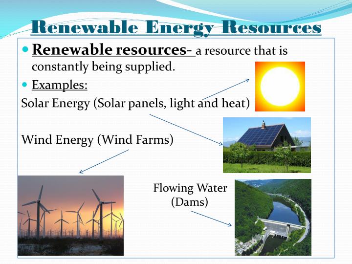 PPT - Renewable and Non-Renewable Energy Resources PowerPoint ...