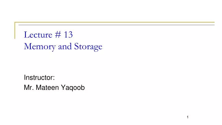 PPT - Lecture # 13 Memory and Storage PowerPoint Presentation, free ...