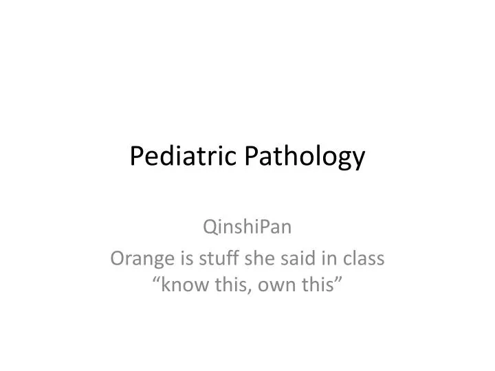 PPT - Pediatric Pathology PowerPoint Presentation, free download - ID ...