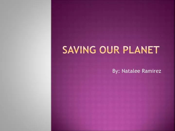 PPT - Saving our planet PowerPoint Presentation, free download - ID:1590577