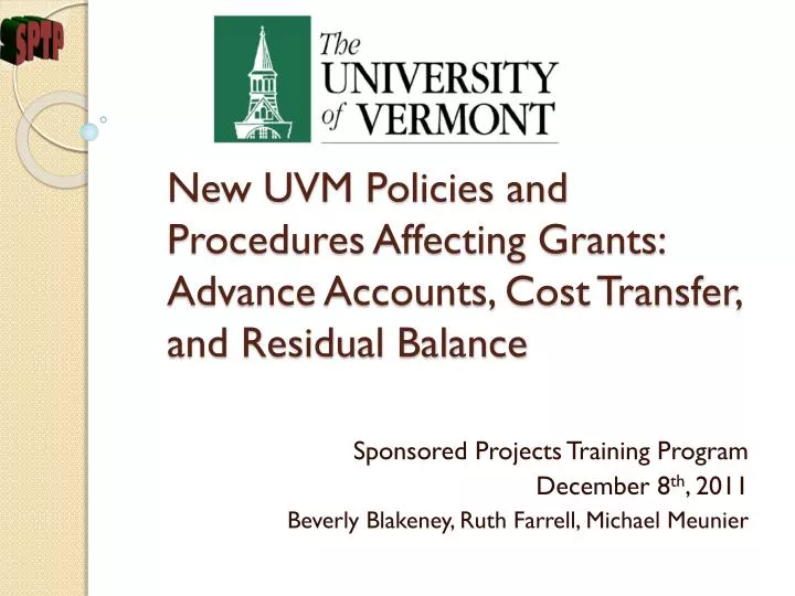 PPT - New UVM Policies and Procedures Affecting Grants: Advance ...