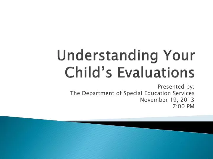 PPT - Understanding Your Child’s Evaluations PowerPoint Presentation ...