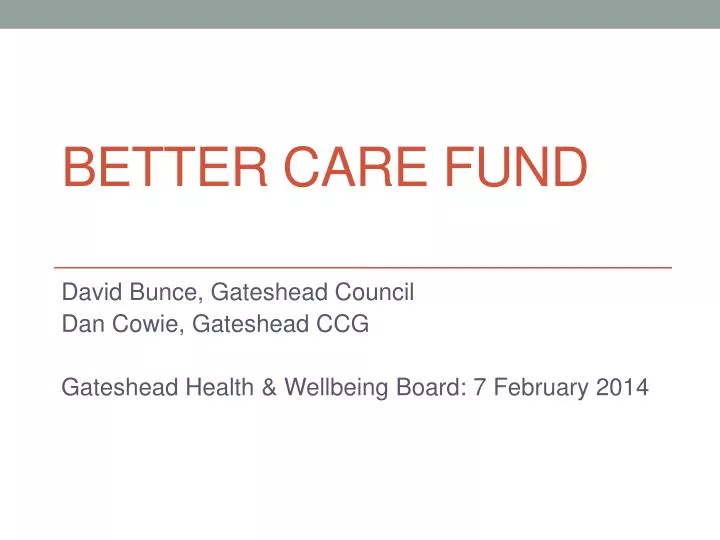 PPT - Better Care Fund PowerPoint Presentation, free download - ID:1591815