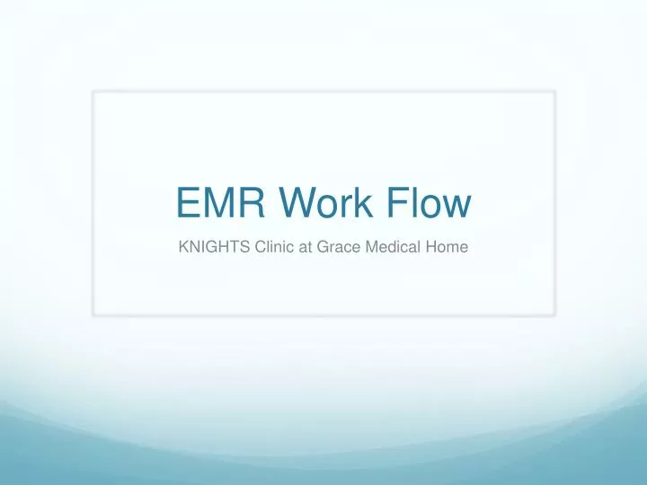 PPT - EMR Work Flow PowerPoint Presentation, free download - ID:1592428