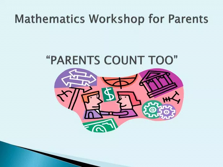 PPT - Mathematics Workshop for Parents “PARENTS COUNT TOO” PowerPoint ...