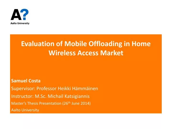 PPT - Evaluation of Mobile Offloading in Home Wireless Access Market ...