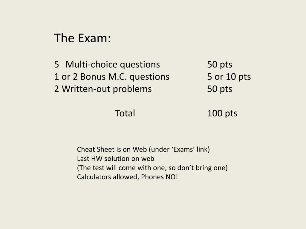PPT - The Exam: Multi-choice questions 50 pts 1 or 2 Bonus M.C ...