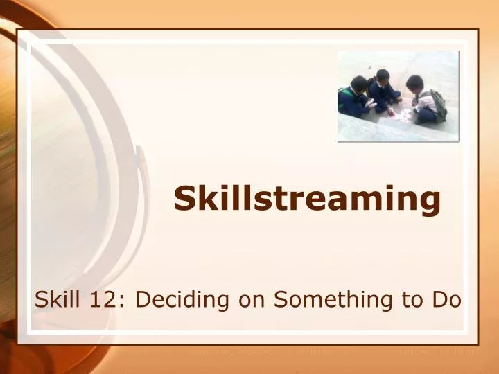 PPT - Skillstreaming PowerPoint Presentation, free download - ID:1594270