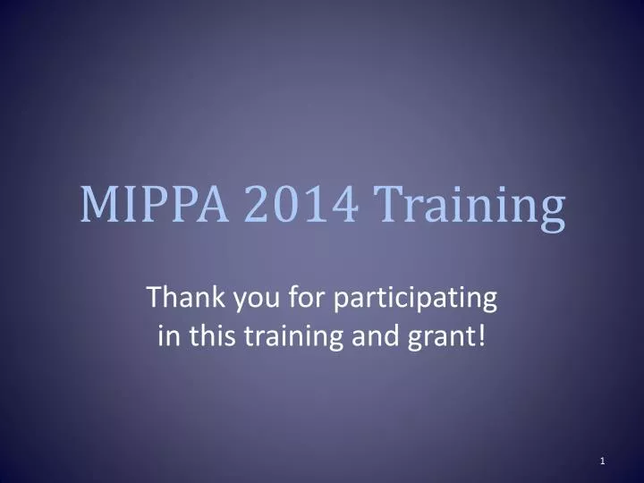 PPT - MIPPA 2014 Training PowerPoint Presentation, free download - ID ...
