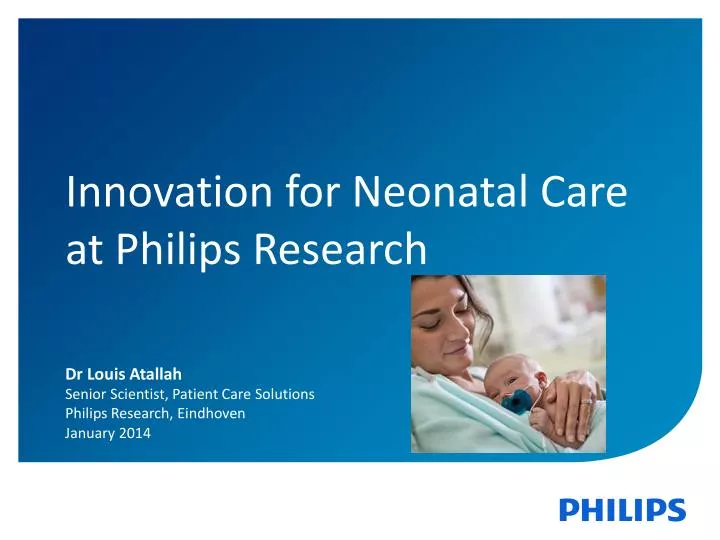 PPT - Innovation for Neonatal Care at Philips Research PowerPoint ...