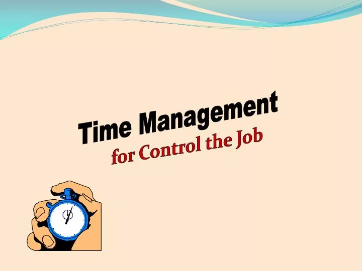 PPT - Time Management PowerPoint Presentation, free download - ID:1596077