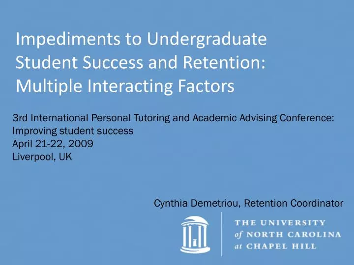 PPT - Impediments to Undergraduate Student Success and Retention ...