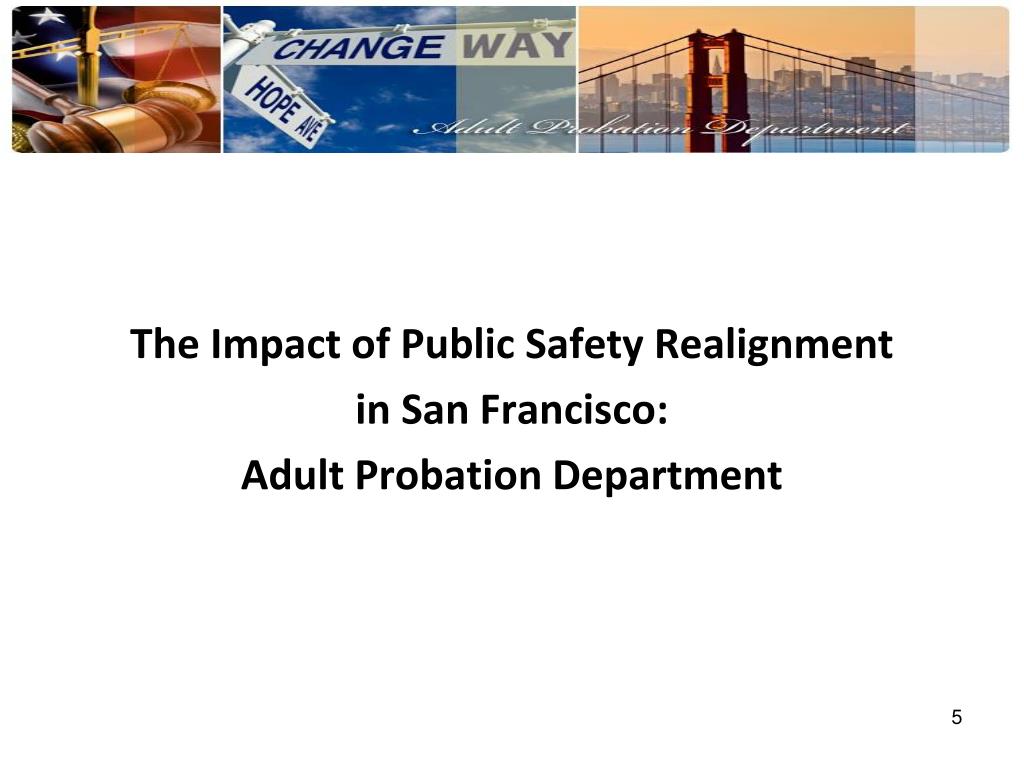 PPT - Public Safety Realignment Act of 2011 (AB109) Impacts on San ...
