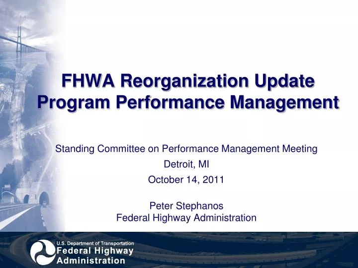 PPT - FHWA Reorganization Update Program Performance Management ...