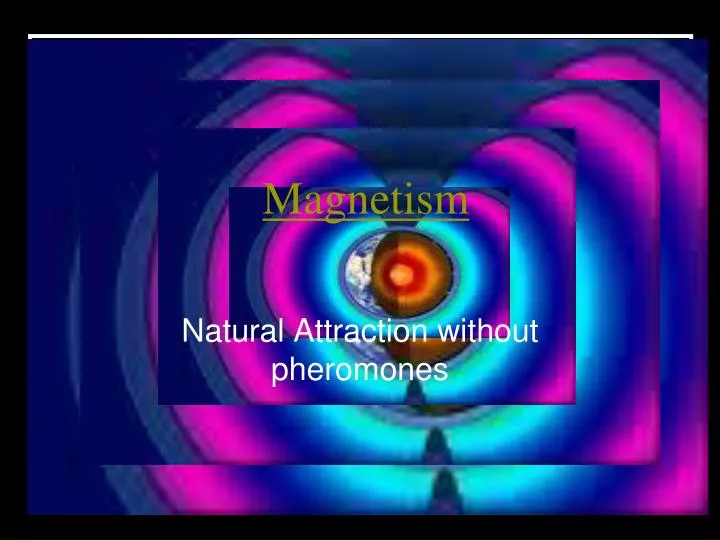 PPT - Magnetism PowerPoint Presentation, free download - ID:1596880