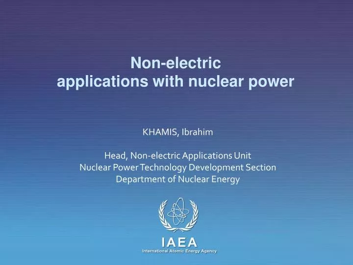 PPT - Non-electric applications with nuclear power PowerPoint ...