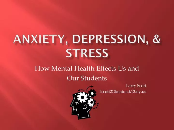 PPT - Anxiety, Depression, & Stress PowerPoint Presentation, free ...