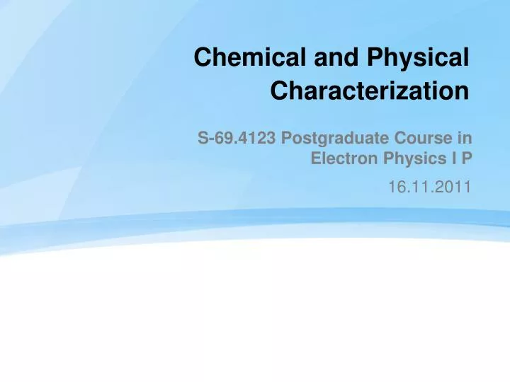 PPT - Chemical and Physical Characterization PowerPoint Presentation ...
