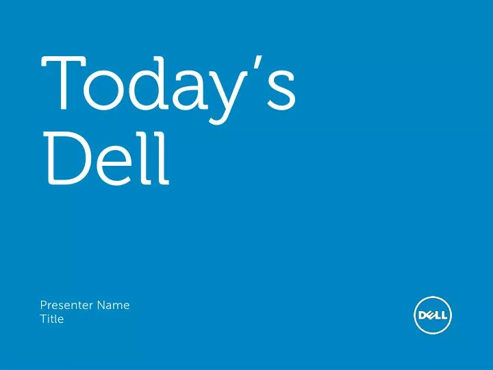 PPT - Today’s Dell PowerPoint Presentation, free download - ID:1597383