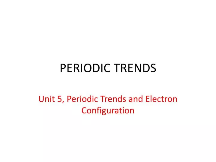 PPT - PERIODIC TRENDS PowerPoint Presentation, free download - ID:1597476