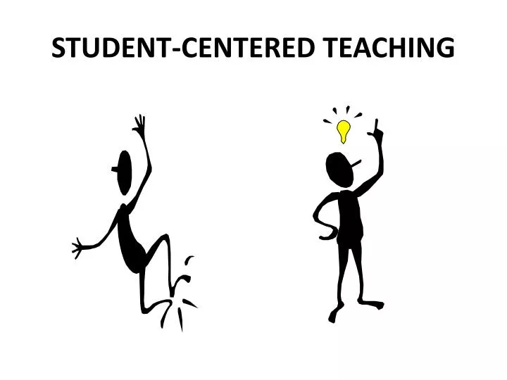 PPT - STUDENT-CENTERED TEACHING PowerPoint Presentation, free download ...