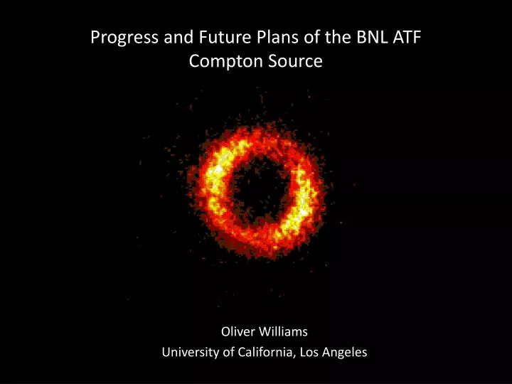PPT - Progress and Future Plans of the BNL ATF Compton Source ...