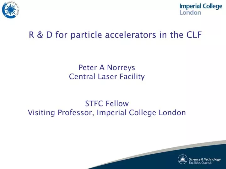 PPT - R & D for particle accelerators in the CLF PowerPoint Presentation - ID:1598990