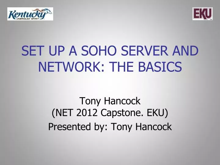 PPT - Set up a SOHO Server and Network: The Basics PowerPoint ...