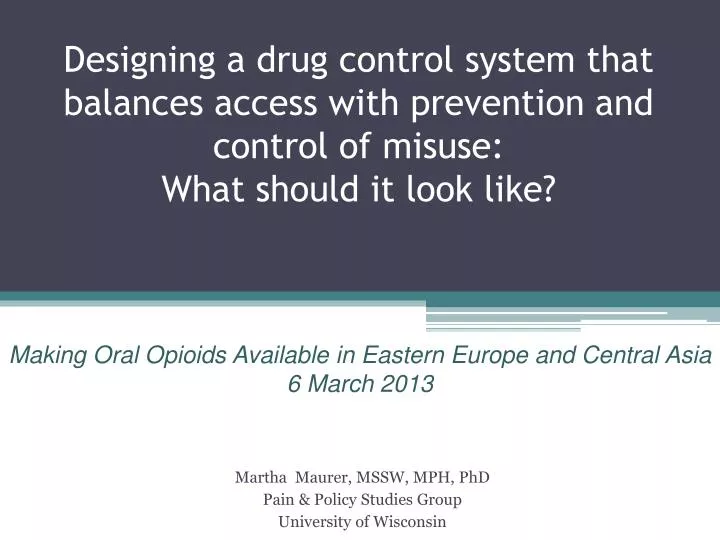 PPT - Designing a drug control system that balances access with ...