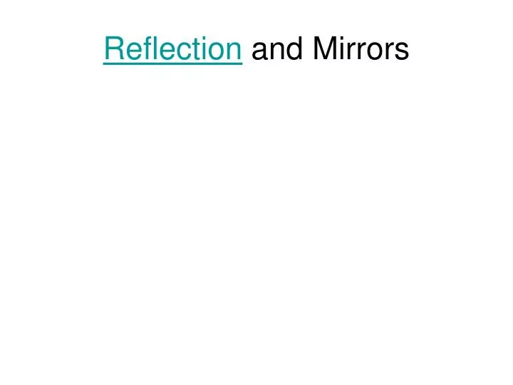 PPT - Reflection and Mirrors PowerPoint Presentation, free download ...