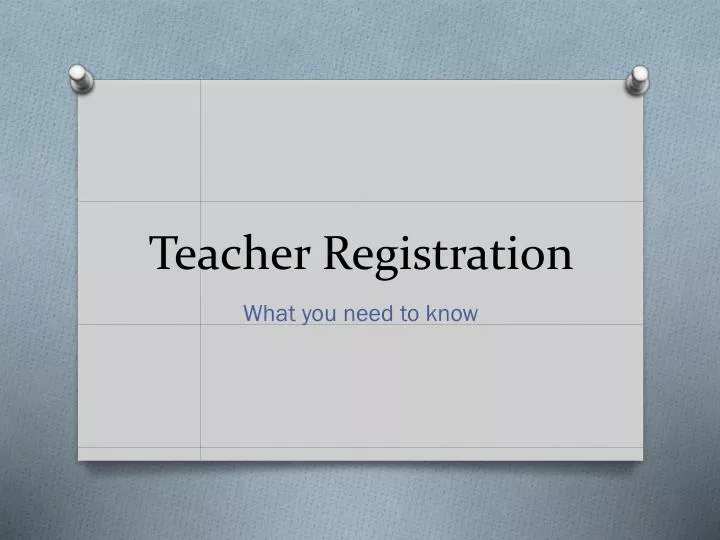 PPT - Teacher Registration PowerPoint Presentation, free download - ID ...