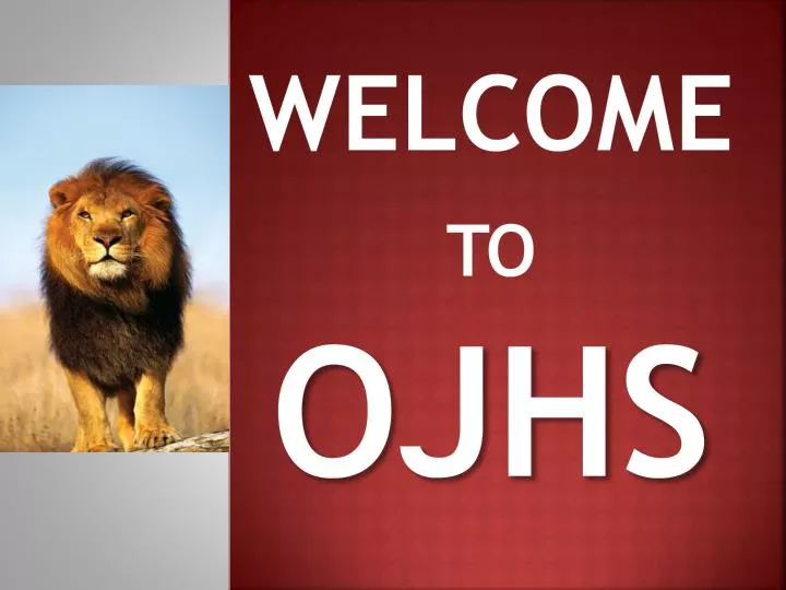 PPT - Welcome to OJHS PowerPoint Presentation, free download - ID:1600981