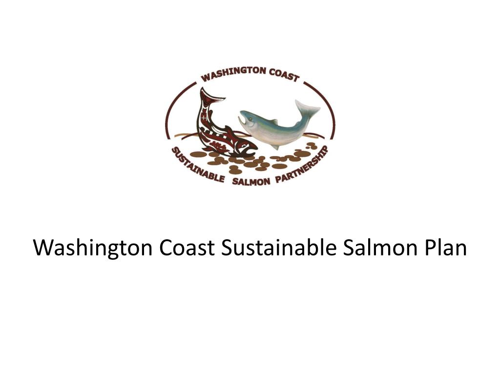 PPT - Washington Coast Sustainable Salmon Plan PowerPoint Presentation ...
