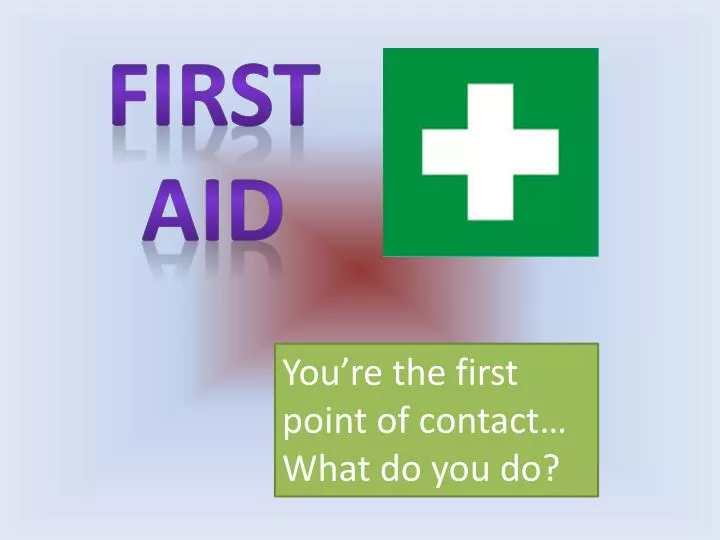 PPT - First Aid PowerPoint Presentation, free download - ID:1601204
