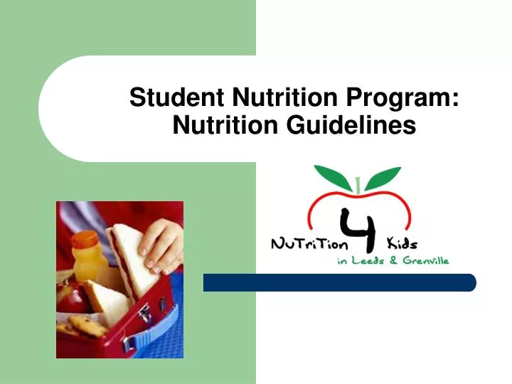 PPT - Student Nutrition Program: Nutrition Guidelines PowerPoint ...
