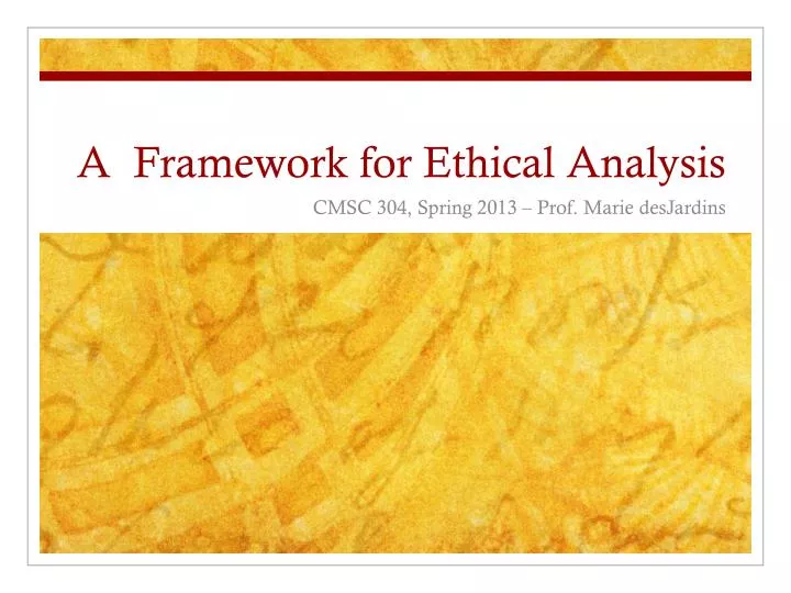 PPT - A Framework for Ethical Analysis PowerPoint Presentation, free ...