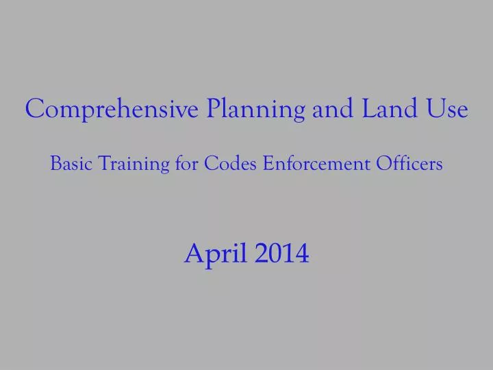 PPT - Comprehensive Planning and Land Use Basic Training for Codes ...