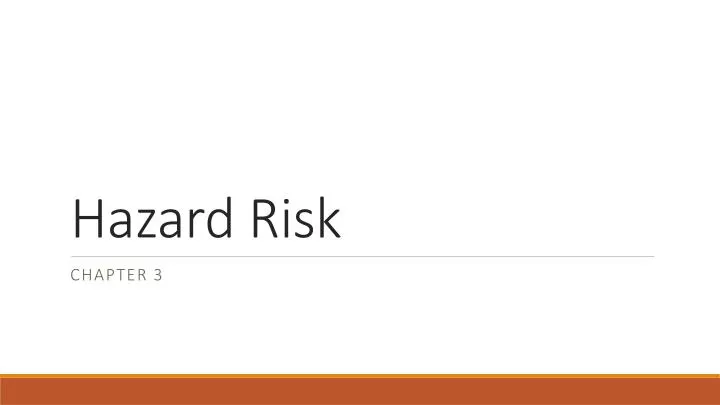 PPT - Hazard Risk PowerPoint Presentation, free download - ID:1602830