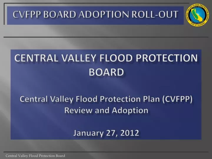 PPT - CENTRAL VALLEY FLOOD PROTECTION BOARD Central Valley Flood ...