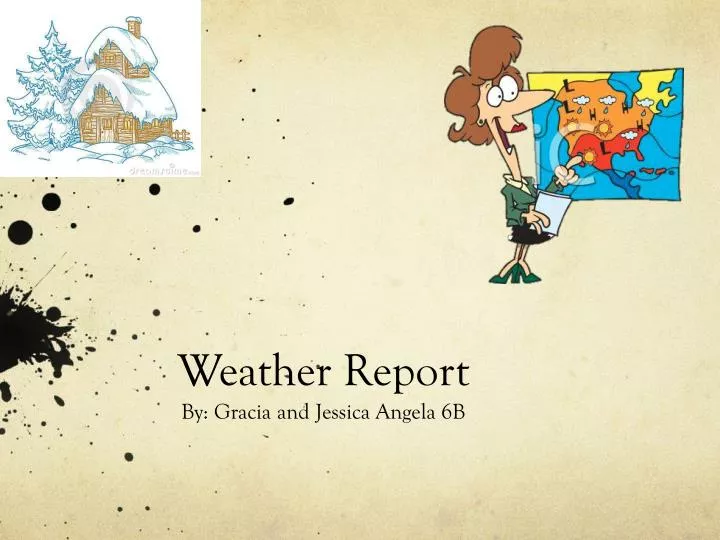 PPT - Weather Report PowerPoint Presentation, free download - ID:1603811