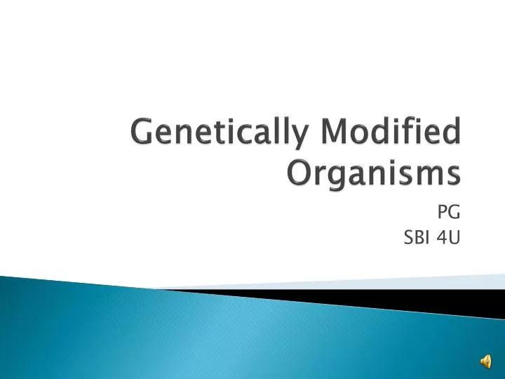 PPT - Genetically Modified Organisms PowerPoint Presentation, free ...