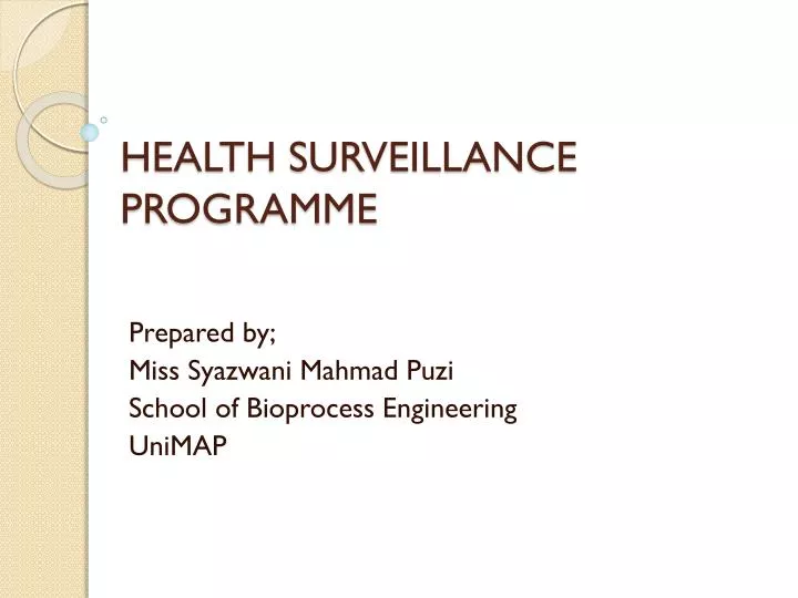 PPT - HEALTH SURVEILLANCE PROGRAMME PowerPoint Presentation, free ...