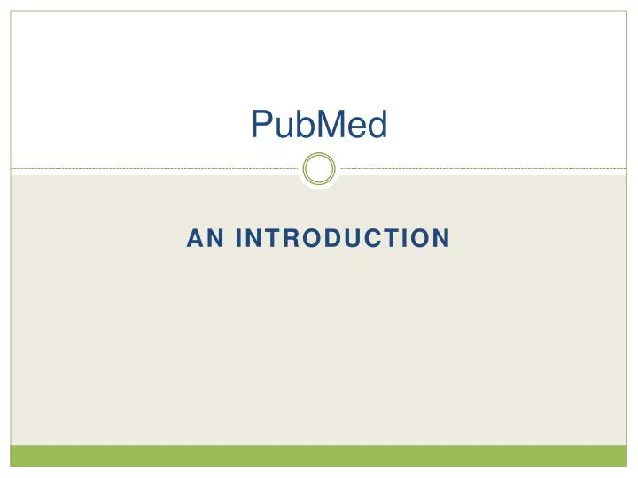 PPT - PubMed PowerPoint Presentation, free download - ID:1605627