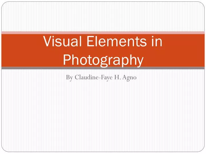 PPT - Visual Elements in Photography PowerPoint Presentation, free ...