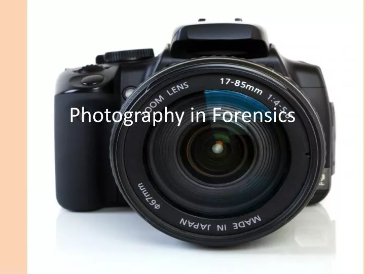 PPT - Photography in Forensics PowerPoint Presentation, free download ...
