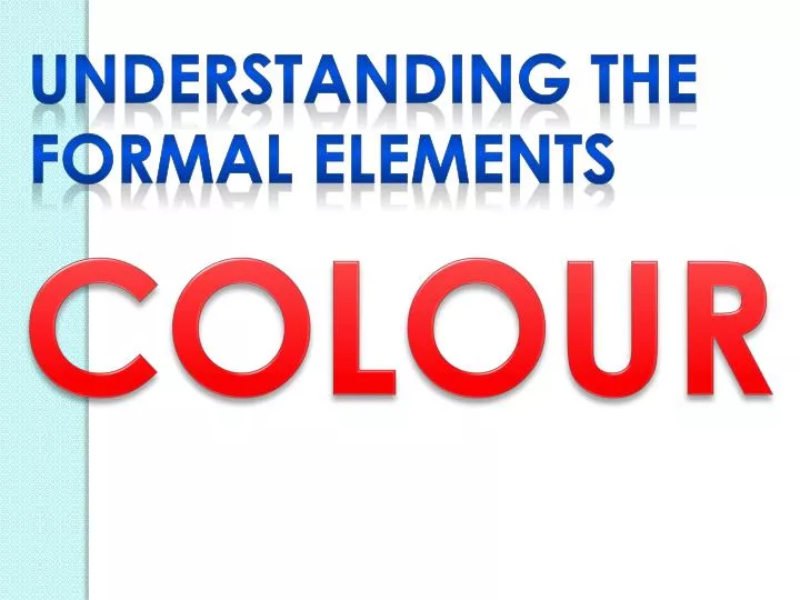 PPT - Understanding the Formal Elements PowerPoint Presentation, free ...
