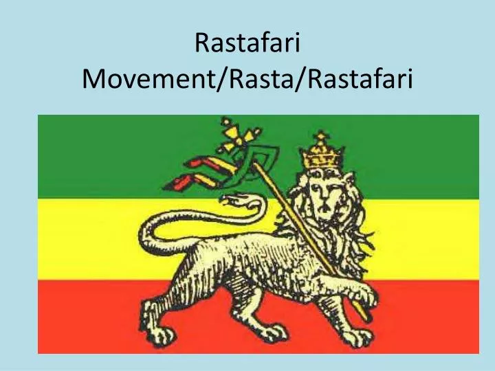PPT - Rastafari Movement/Rasta/ Rastafari PowerPoint Presentation, free ...